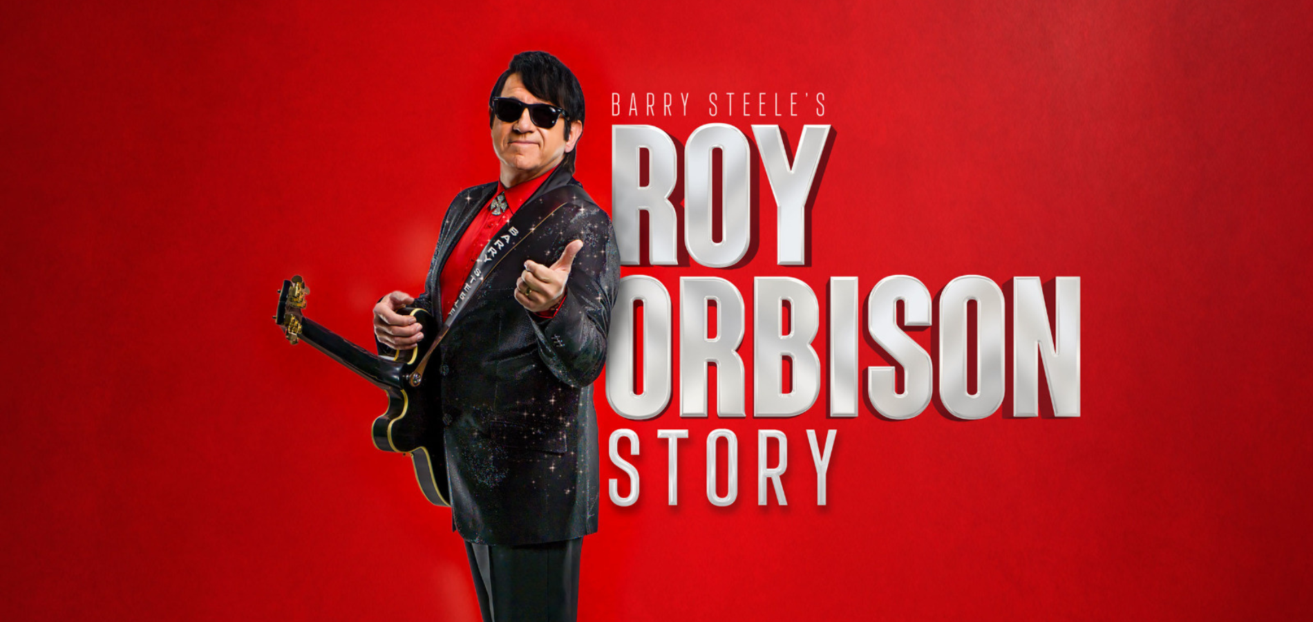 Barry Steele and Friends: The Roy Orbison Story
